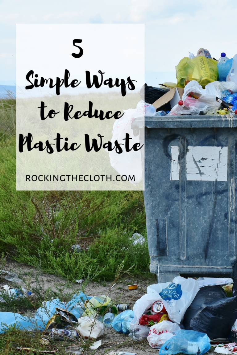 5 Simple Ways to Reduce Garbage Waste | Rocking the Cloth